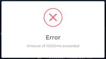 How to fix timeout errors ("timeout of 10000ms exceeded") when opening ...